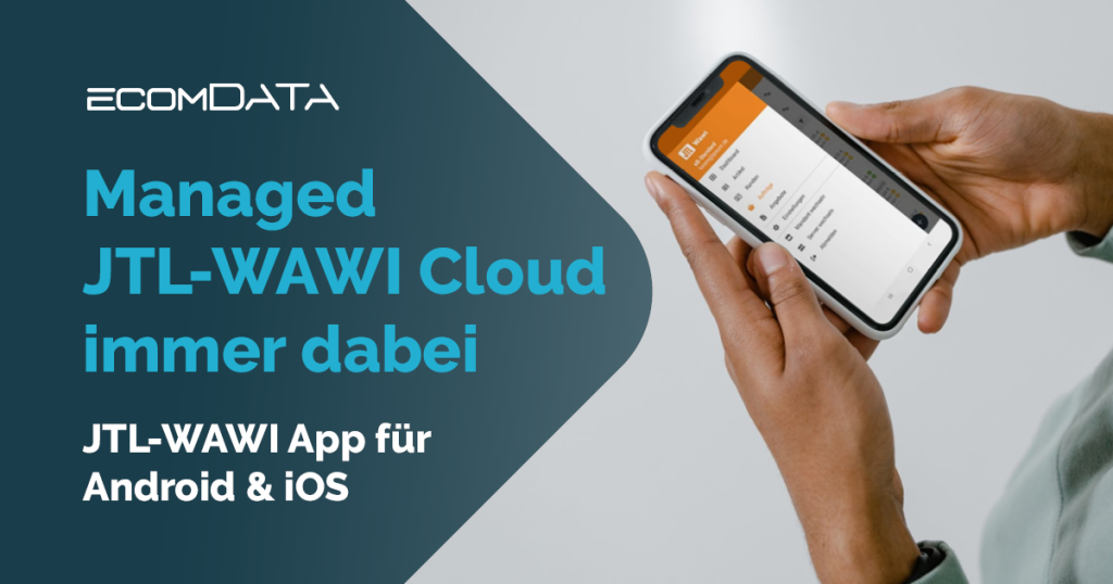 JTL-WAWI App: Managed JTL-WAWI Cloud to go - ecomDATA GmbH